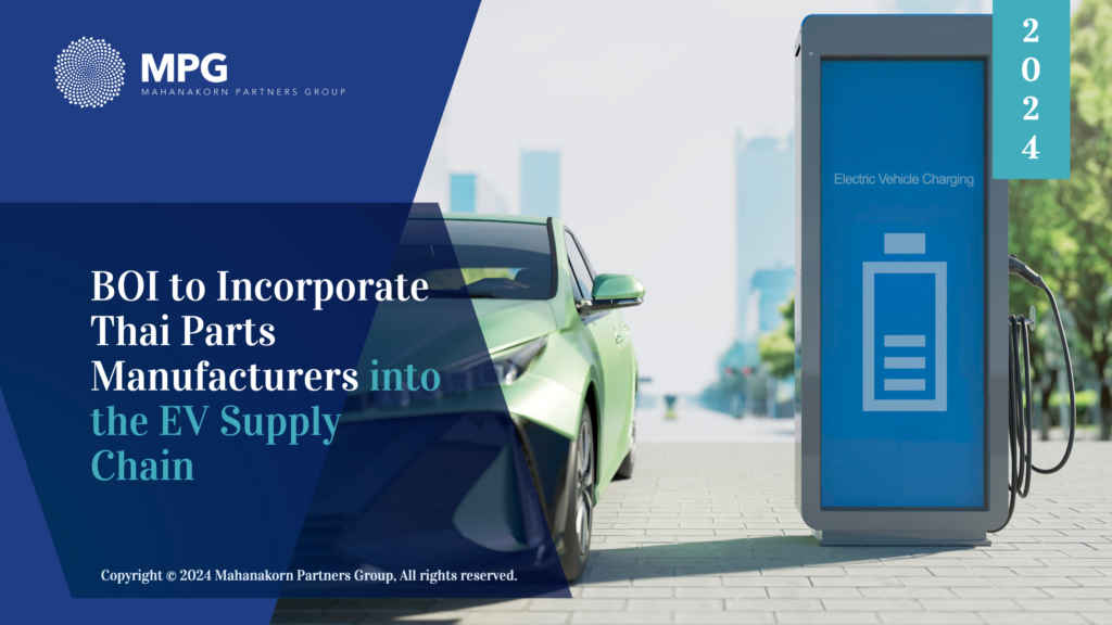 BOI Steps Up Initiatives to Incorporate Thai Parts Manufacturers into the EV Supply Chain - MPG